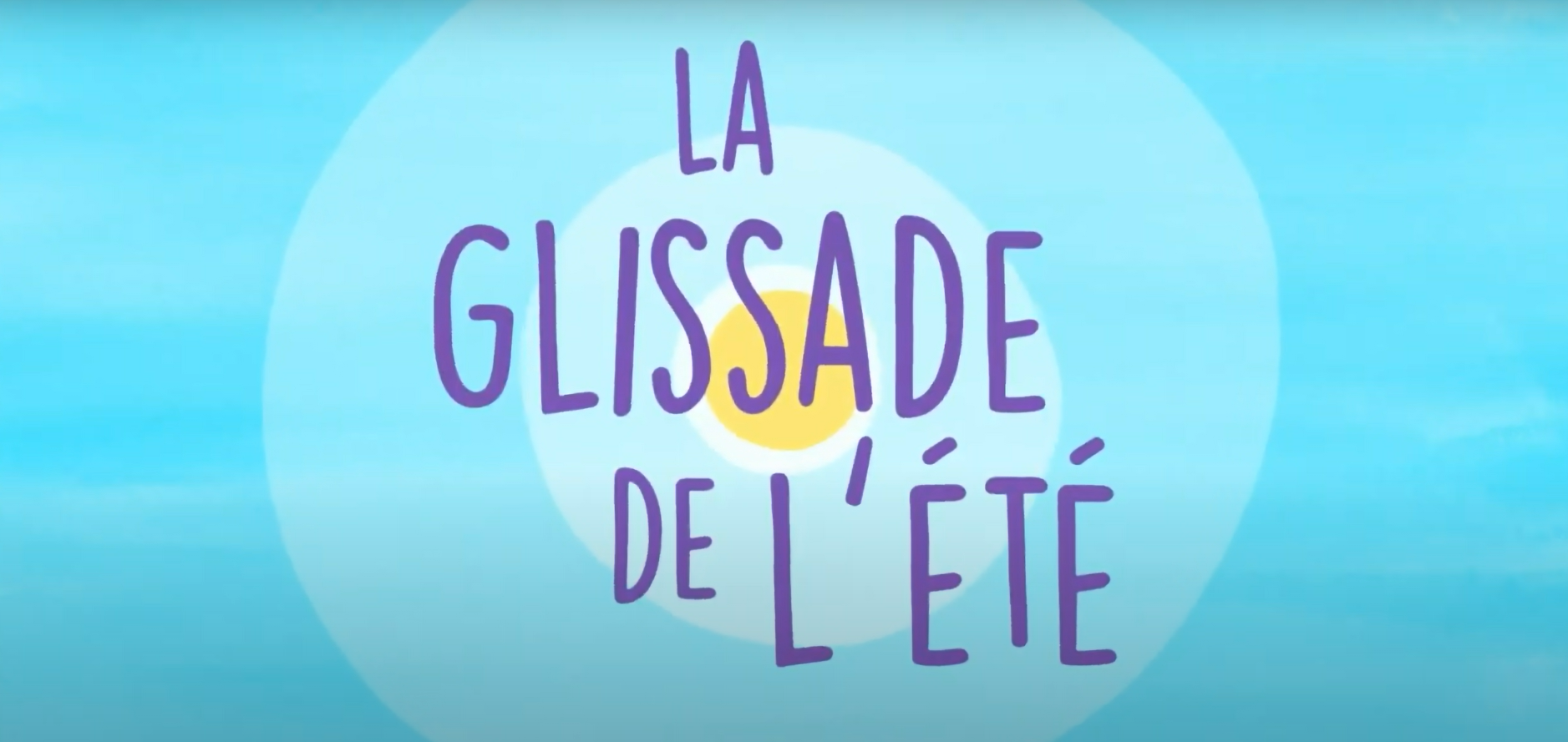 Glissade de l'été - Action Réussite